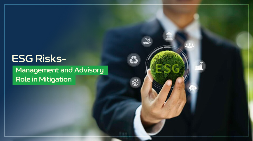 ESG Risks: Management and Advisory Role in Mitigation